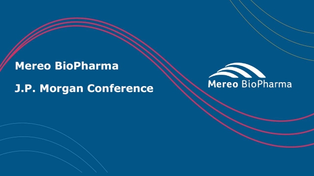 Mereo BioPharma Group plc (MREO) Presents at 44th Annual J.P. Morgan ...