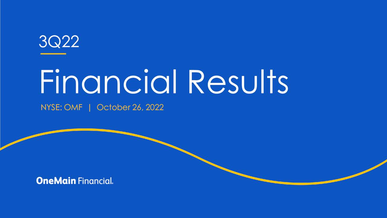 OneMain Holdings, Inc. 2022 Q3 - Results - Earnings Call Presentation (NYSE:OMF) | Seeking Alpha