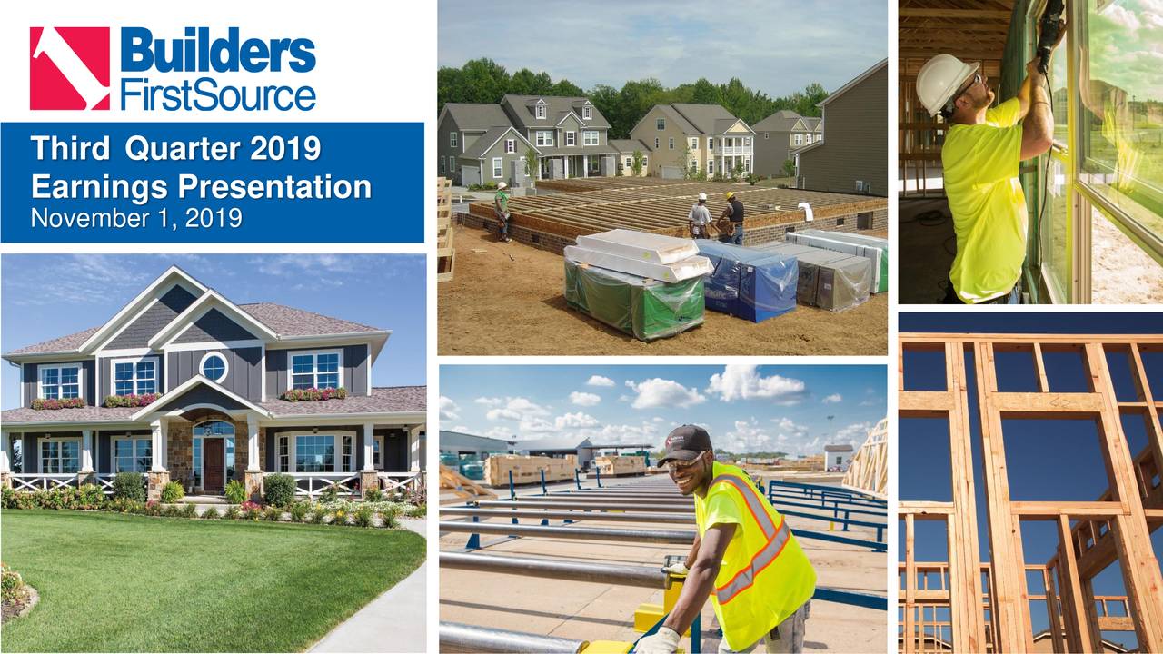 Builders FirstSource, Inc. 2019 Q3 - Results - Earnings Call ...