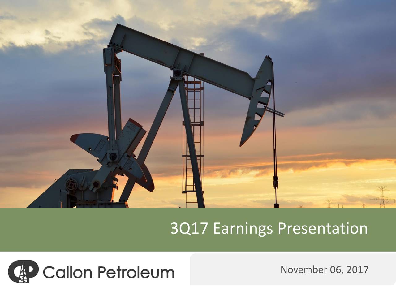 Callon Petroleum Co. 2017 Q3 - Results - Earnings Call Slides (NYSE:CPE ...