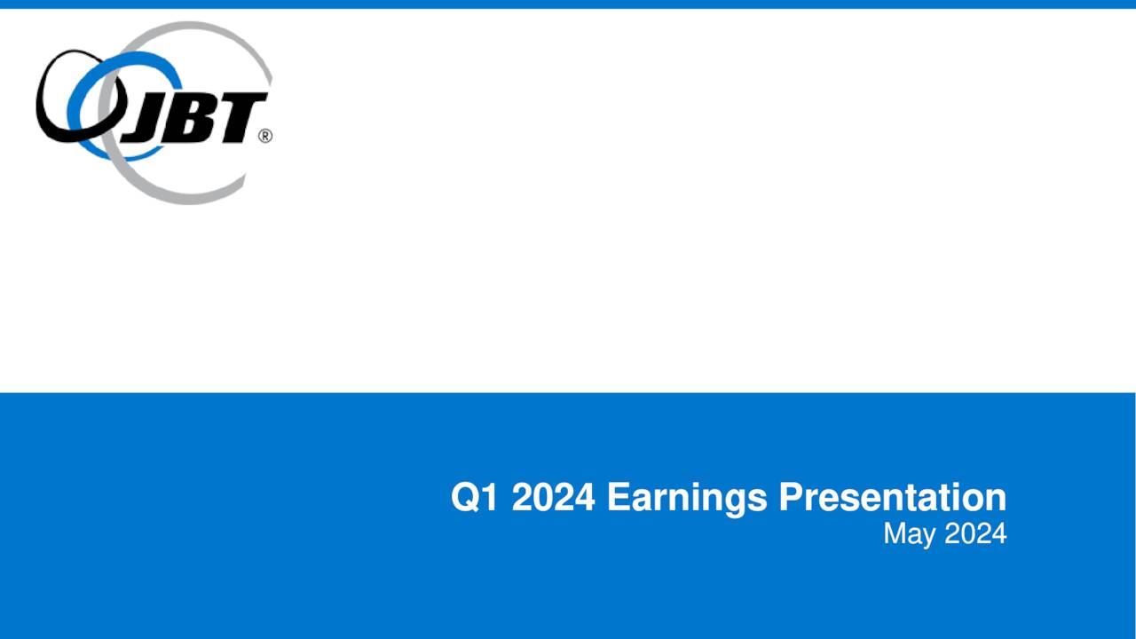John Bean Technologies Corporation 2024 Q1 - Results - Earnings Call Presentation (NYSE:JBTM ...