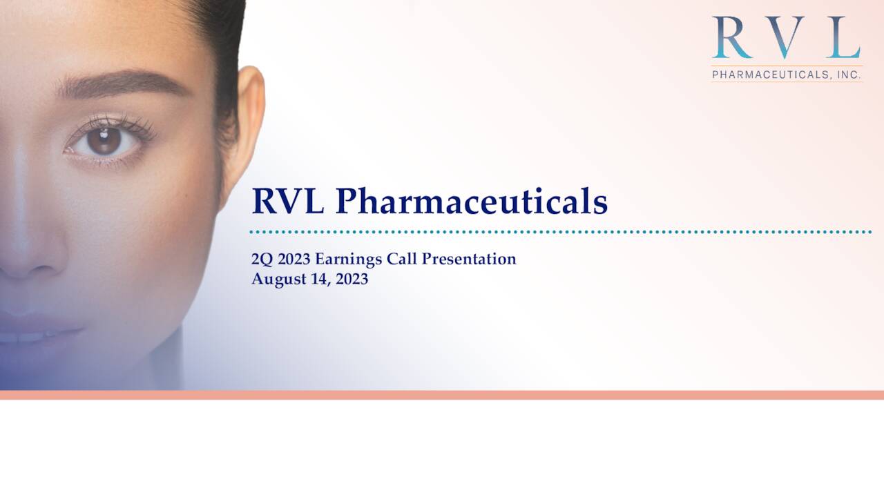RVL Pharmaceuticals plc 2023 Q2 - Results - Earnings Call Presentation ...