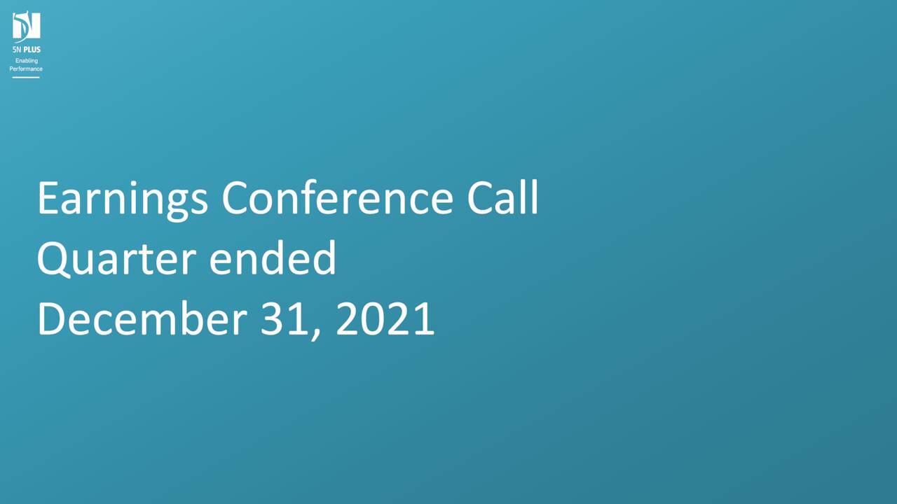 5N Plus Inc. 2021 Q4 - Results - Earnings Call Presentation (OTCMKTS ...