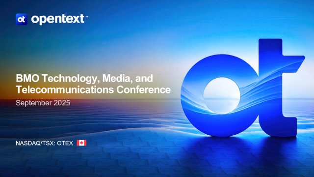 Open Text Corporation BMO Technology, Media, and Telecommunications ...