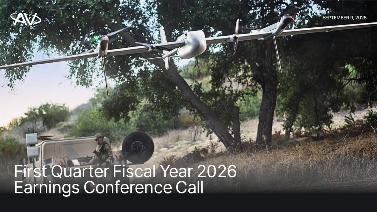 AeroVironment, Inc. 2026 Q1 - Results - Earnings Call Presentation (NASDAQ:AVAV) 2025-09-09 ...