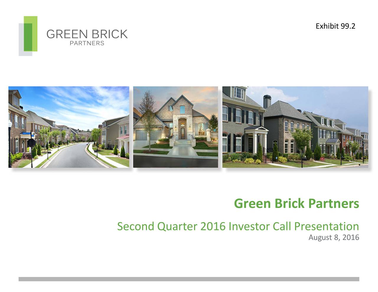Green Brick Partners, Inc 2016 Q2 - Results - Earnings Call Slides ...