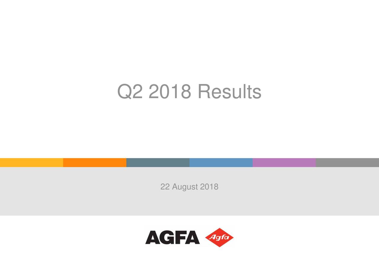 Agfa-Gavaert NV 2018 Q2 - Results - Earnings Call Slides (OTCMKTS:AFGVF) | Seeking Alpha
