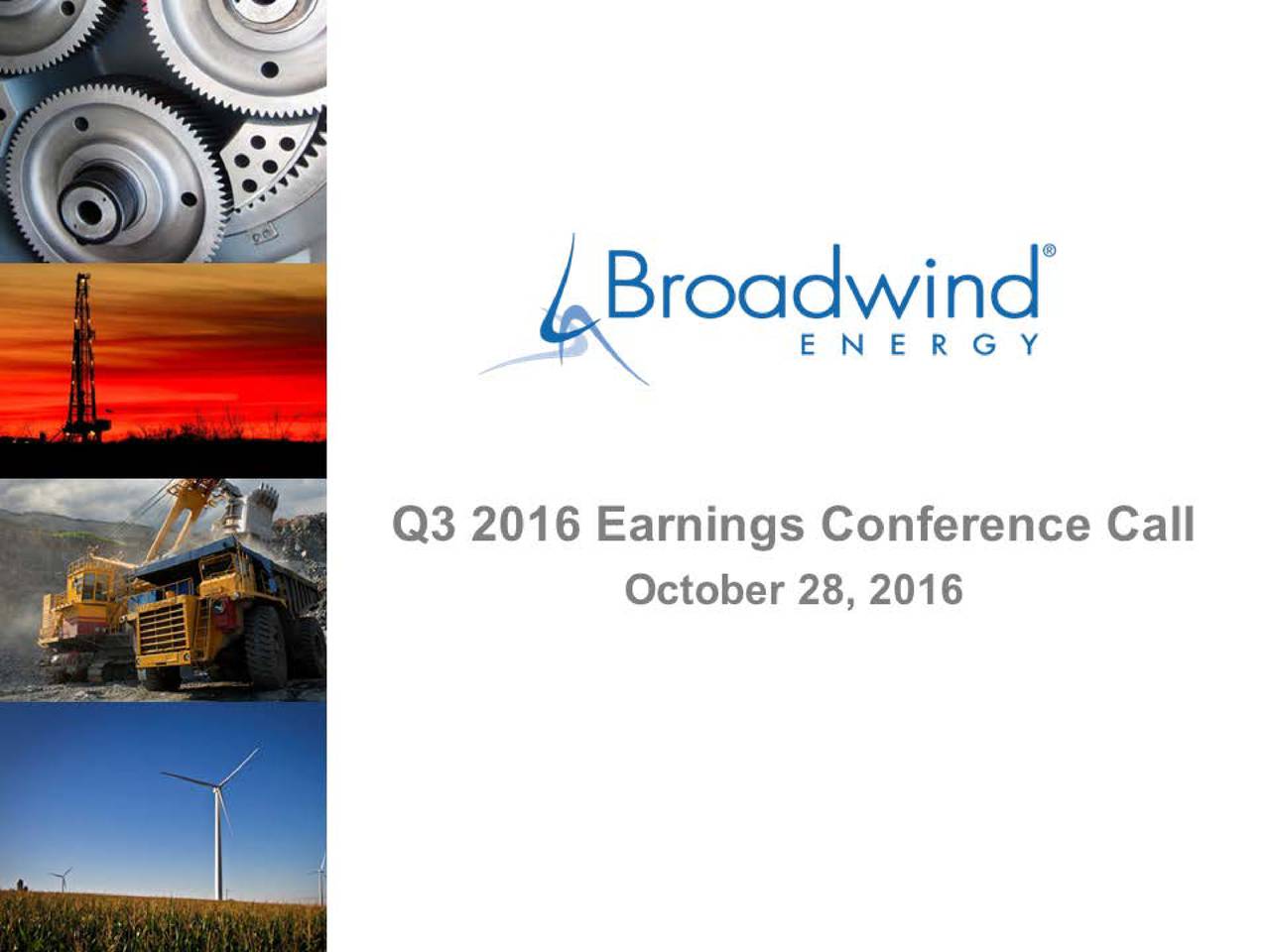 Broadwind Energy, Inc. 2016 Q3 - Results - Earnings Call Slides (NASDAQ ...