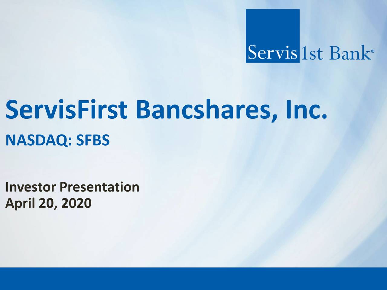 ServisFirst Bancshares (SFBS) Investor Presentation - Slideshow (NYSE ...