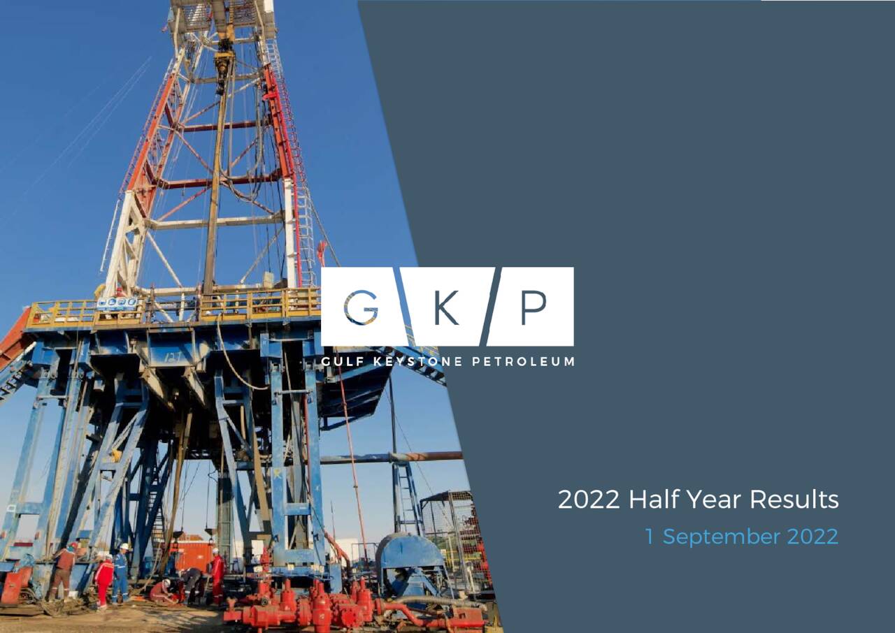 Gulf Keystone Petroleum Limited 2022 Q2 - Results - Earnings Call ...