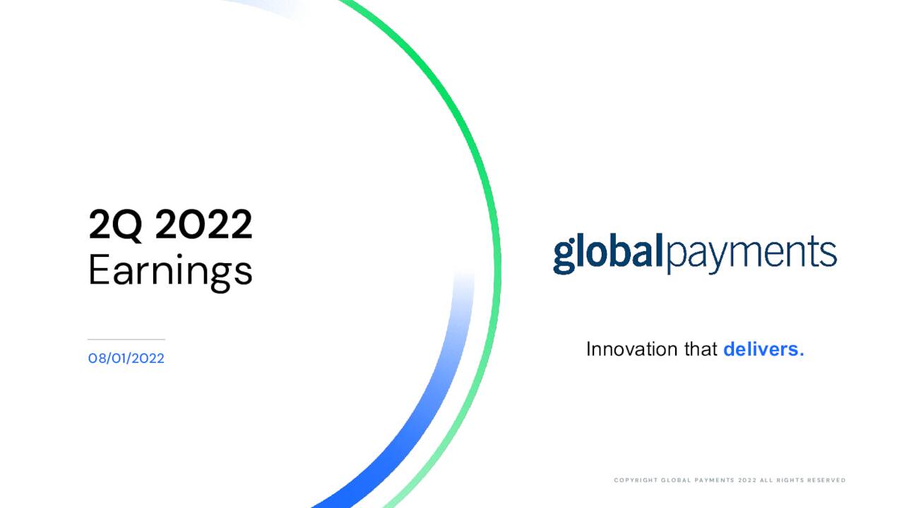 Global Payments Inc. 2022 Q2 - Results - Earnings Call Presentation (NYSE:GPN) | Seeking Alpha
