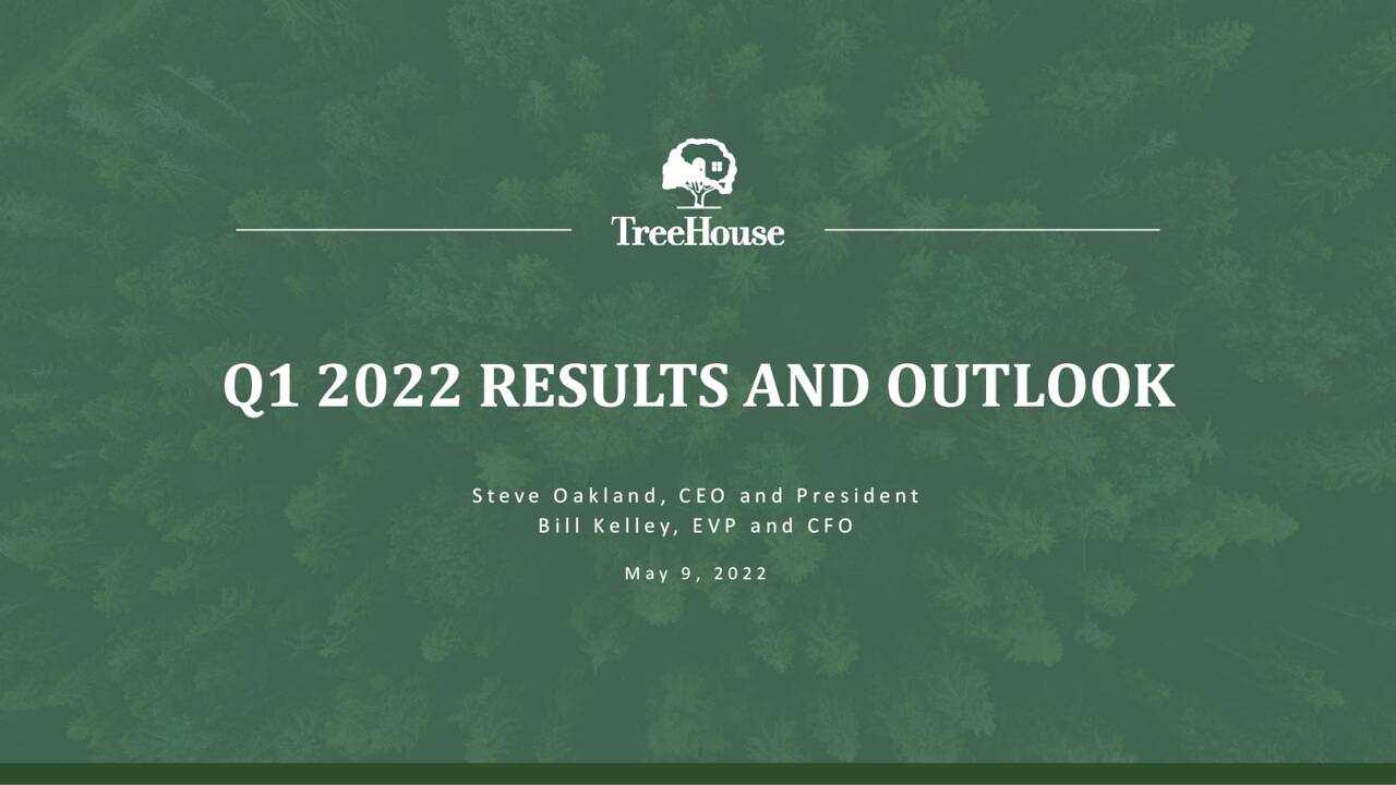 TreeHouse Foods, Inc. 2022 Q1 - Results - Earnings Call Presentation ...