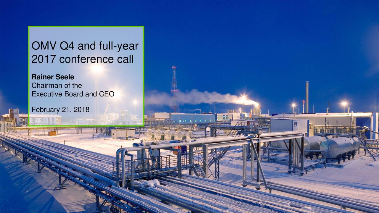 OMV AG 2017 Q4 - Results - Earnings Call Slides (OTCMKTS:OMVJF) | Seeking Alpha