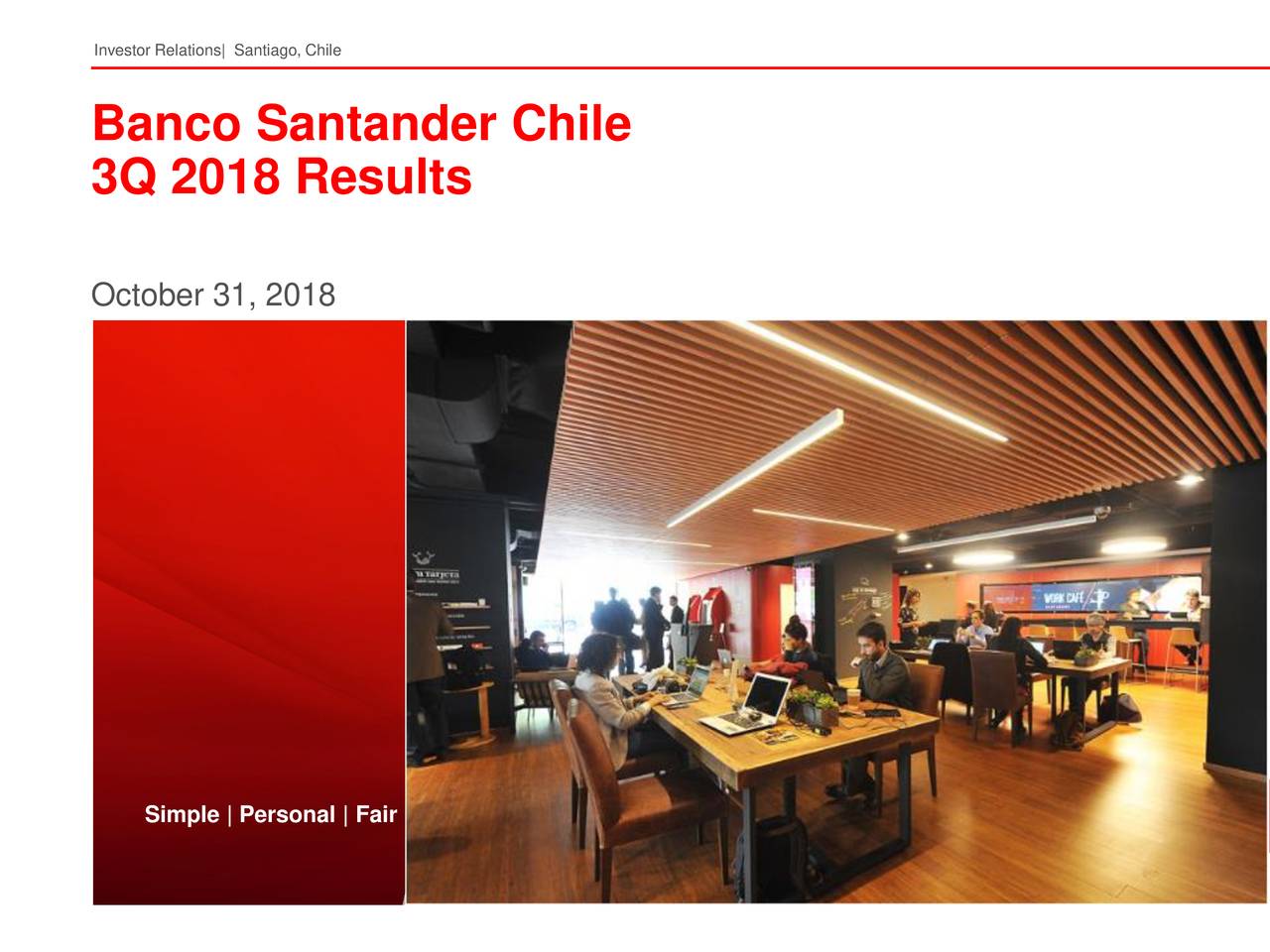 Banco Santander-Chile 2018 Q3 - Results - Earnings Call Slides (NYSE:BSAC) | Seeking Alpha