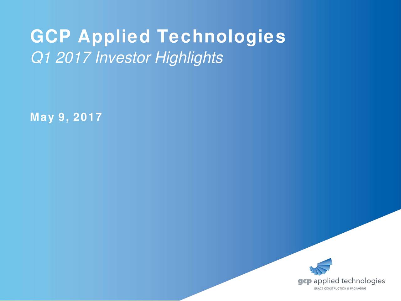 GCP Applied Technologies Inc. 2017 Q1 - Results - Earnings Call Slides ...