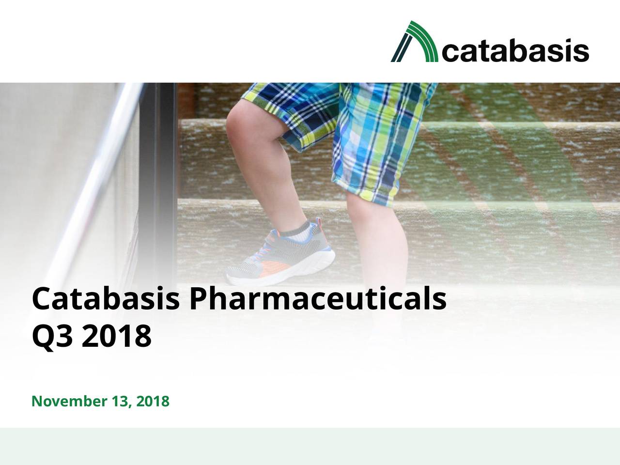 Catabasis Pharmaceuticals 2018 Q3 - Results - Earnings Call Slides ...
