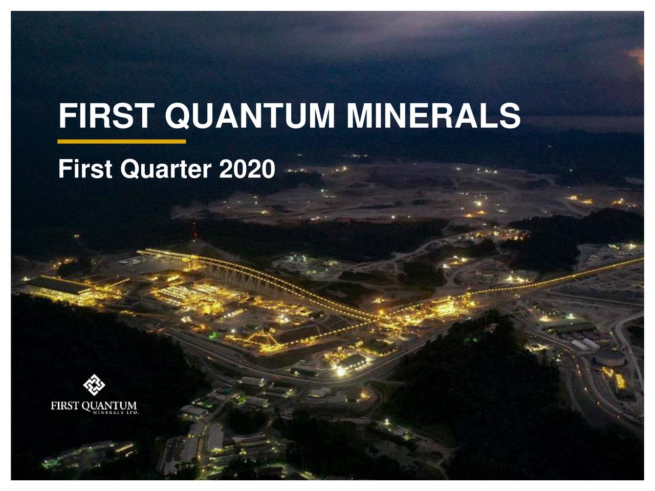 First Quantum Minerals Ltd. 2020 Q1 - Results - Earnings Call Presentation (OTCMKTS:FQVLF ...