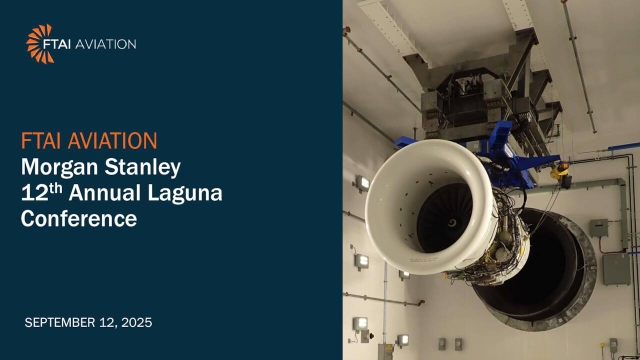 FTAI Aviation Ltd. (FTAI) Aviation Ltd. Presents at Morgan Stanley's ...