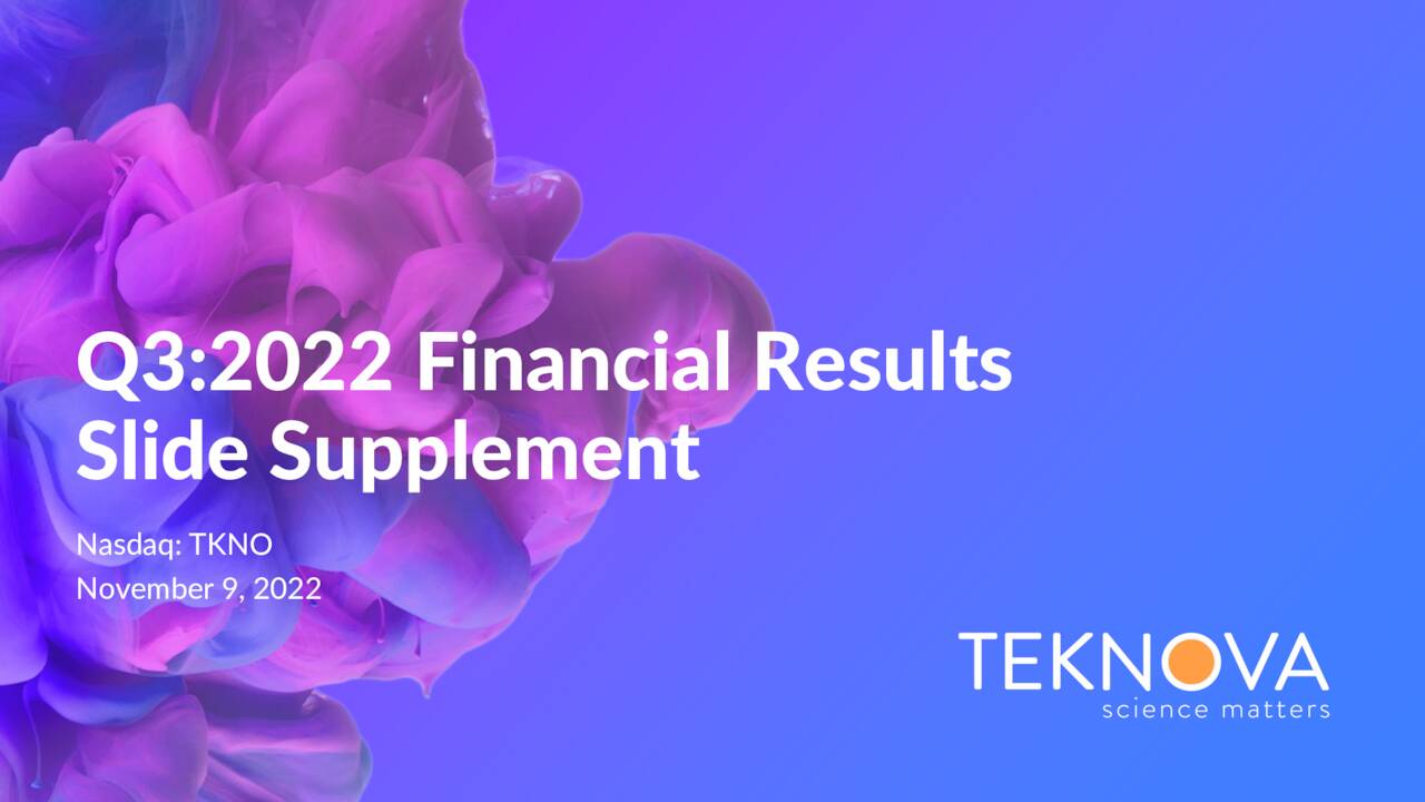 Alpha Teknova, Inc. 2022 Q3 - Results - Earnings Call Presentation (NASDAQ:TKNO) | Seeking Alpha