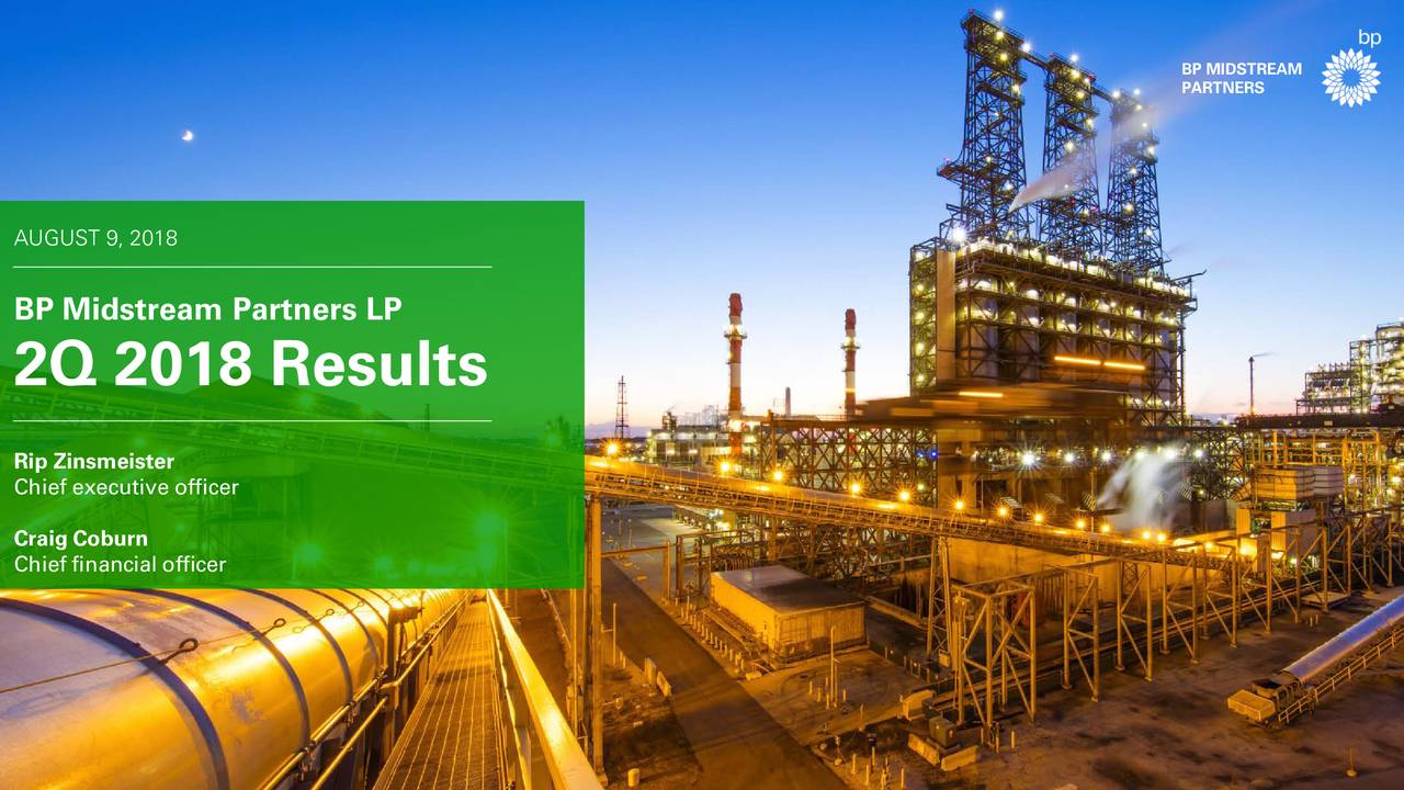 BP Midstream Partners LP 2018 Q2 - Results - Earnings Call Slides (NYSE ...