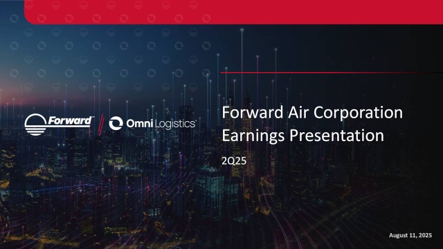 Forward Air Corporation 2025 Q2 - Results - Earnings Call Presentation ...