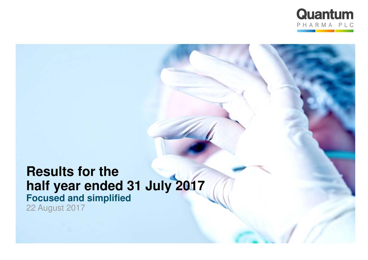 Quantum Pharma PLC 2017 Q2 - Results - Earnings Call Slides (OTCMKTS ...