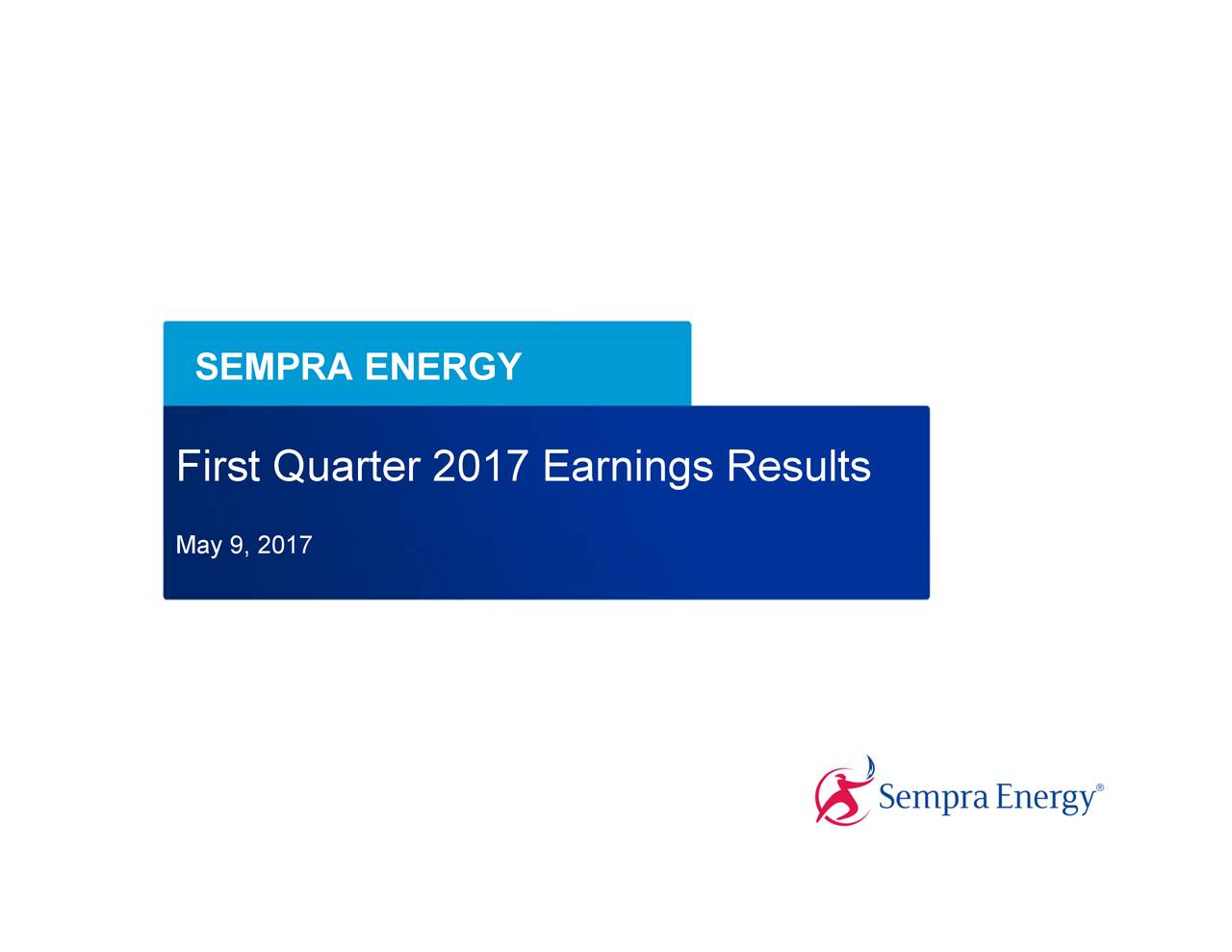 Sempra Energy 2017 Q1 - Results - Earnings Call Slides (NYSE:SRE ... Sempra Energy 2017 Q1 - Results - Earnings Call Slides (NYSE:SRE ...