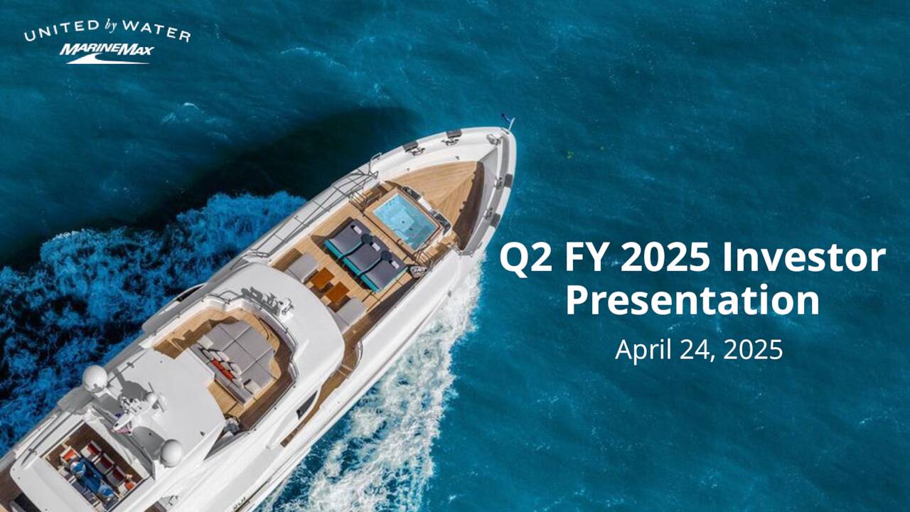 MarineMax, Inc. 2025 Q2 - Results - Earnings Call Presentation (NYSE:HZO) | Seeking Alpha