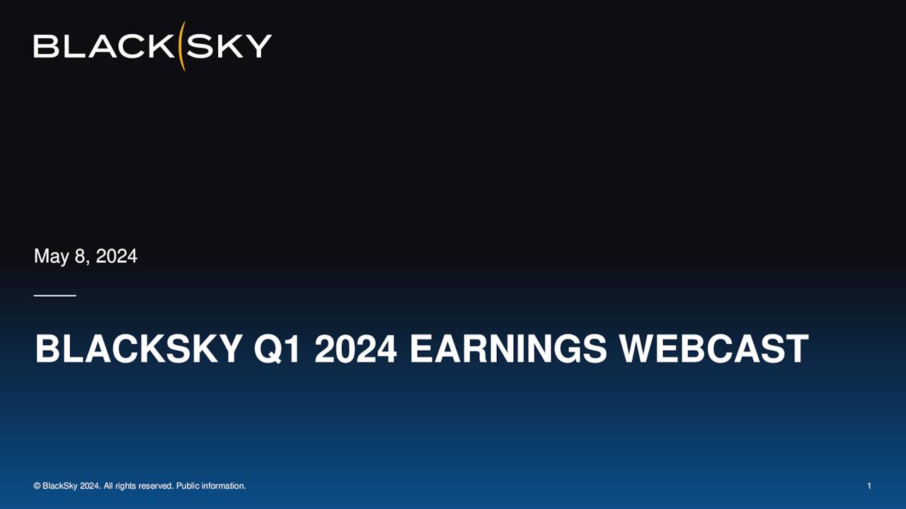 BlackSky Technology Inc. 2024 Q1 - Results - Earnings Call Presentation (NYSE:BKSY) | Seeking Alpha