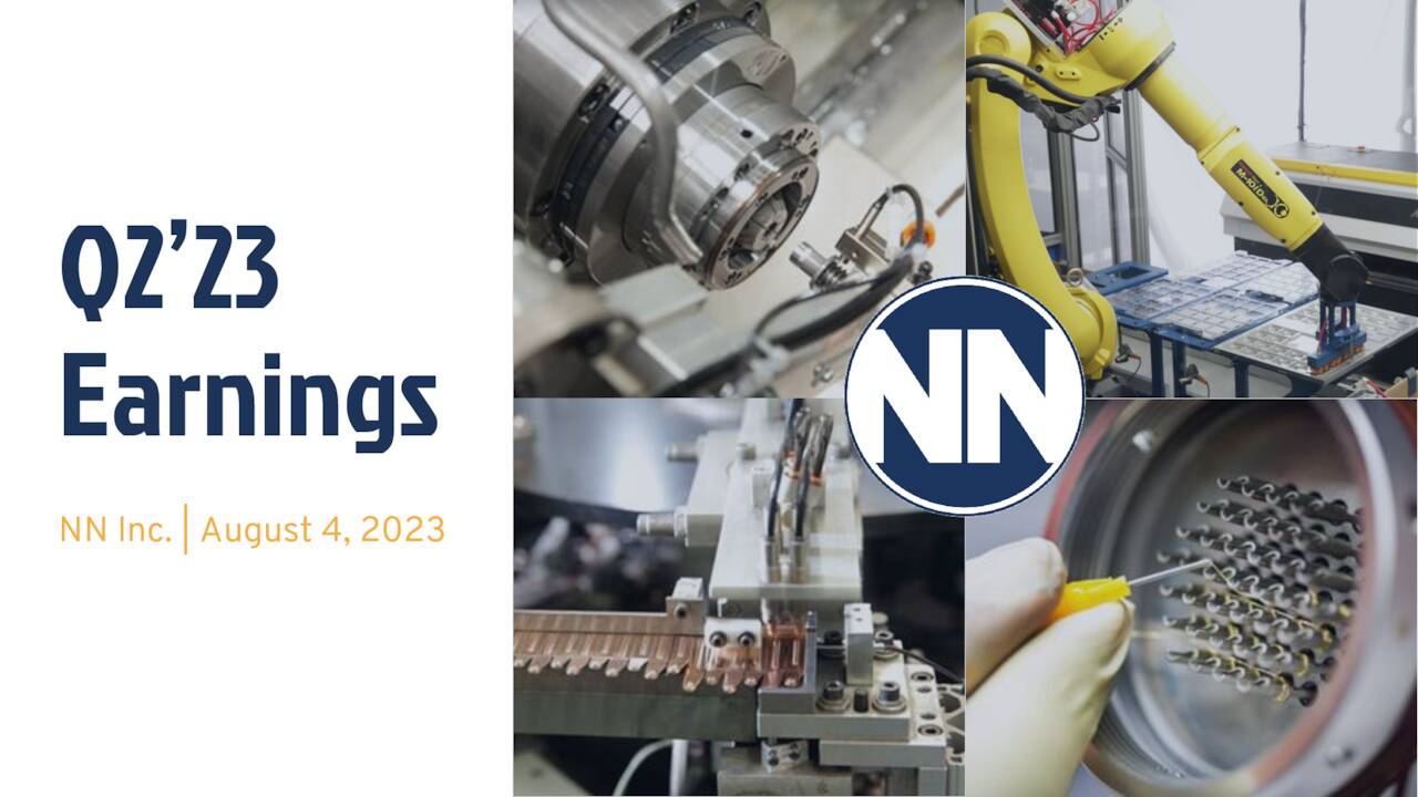 NN, Inc. 2023 Q2 - Results - Earnings Call Presentation (NASDAQ:NNBR) | Seeking Alpha