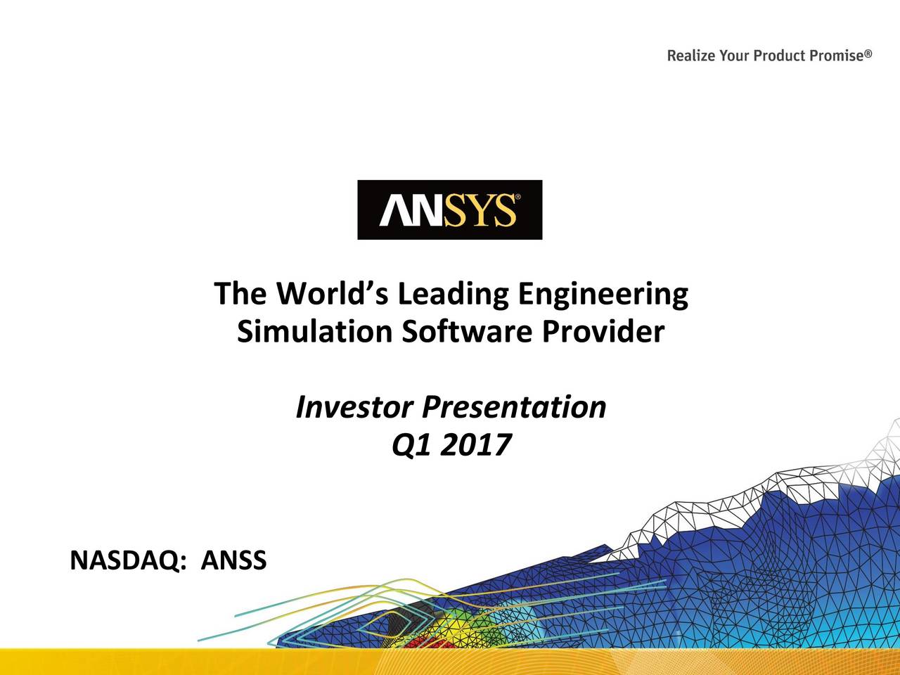 ANSYS, Inc. 2017 Q1 - Results - Earnings Call Slides (NASDAQ:ANSS) | Seeking Alpha