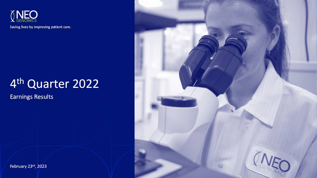 NeoGenomics, Inc. 2022 Q4 - Results - Earnings Call Presentation (NASDAQ:NEO) | Seeking Alpha