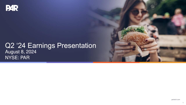 PAR Technology Corporation 2024 Q2 - Results - Earnings Call Presentation (NYSE:PAR) 2024-08-08 ...