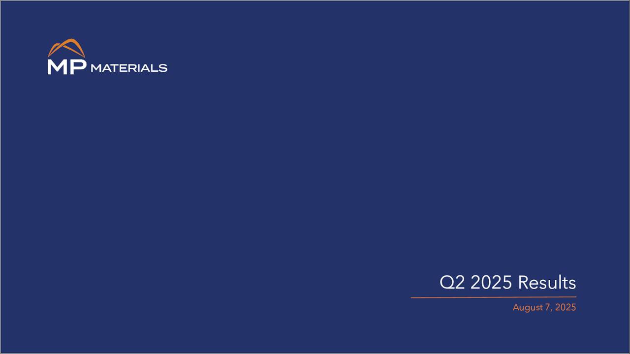 MP Materials Corp. 2025 Q2 - Results - Earnings Call Presentation (NYSE:MP) | Seeking Alpha