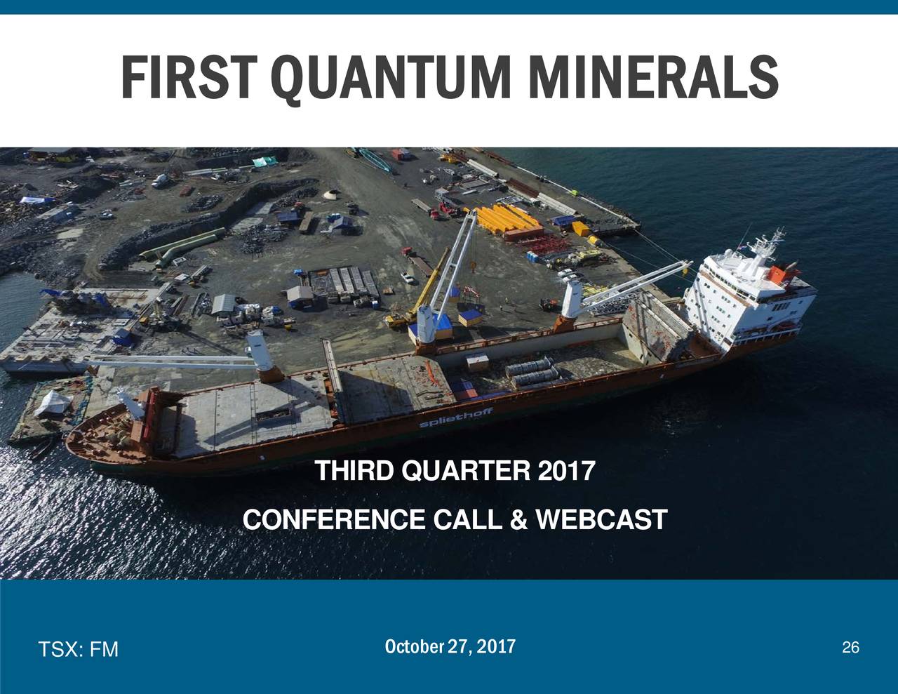 First Quantum Minerals Ltd. 2017 Q3 - Results - Earnings Call Slides ...