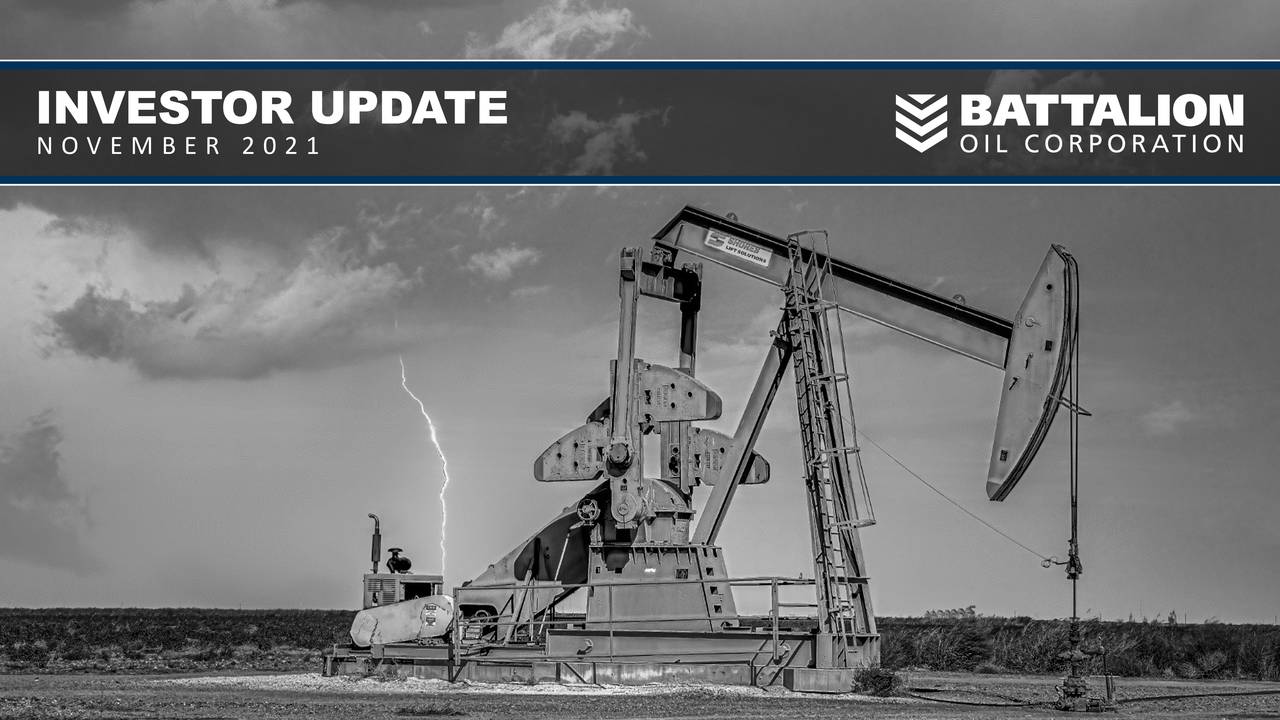 Battalion Oil Corporation 2021 Q3 - Results - Earnings Call ...