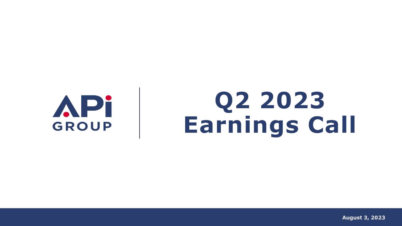 APi Group Corporation 2023 Q2 - Results - Earnings Call Presentation (NYSE:APG) | Seeking Alpha