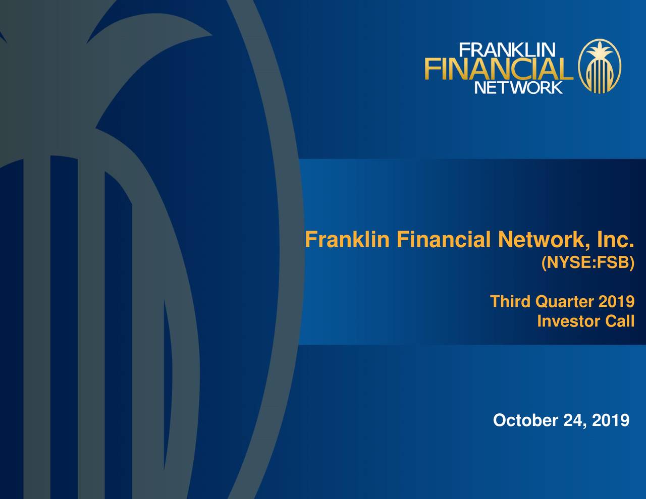 Franklin Financial Network, Inc. 2019 Q3 - Results - Earnings Call ...