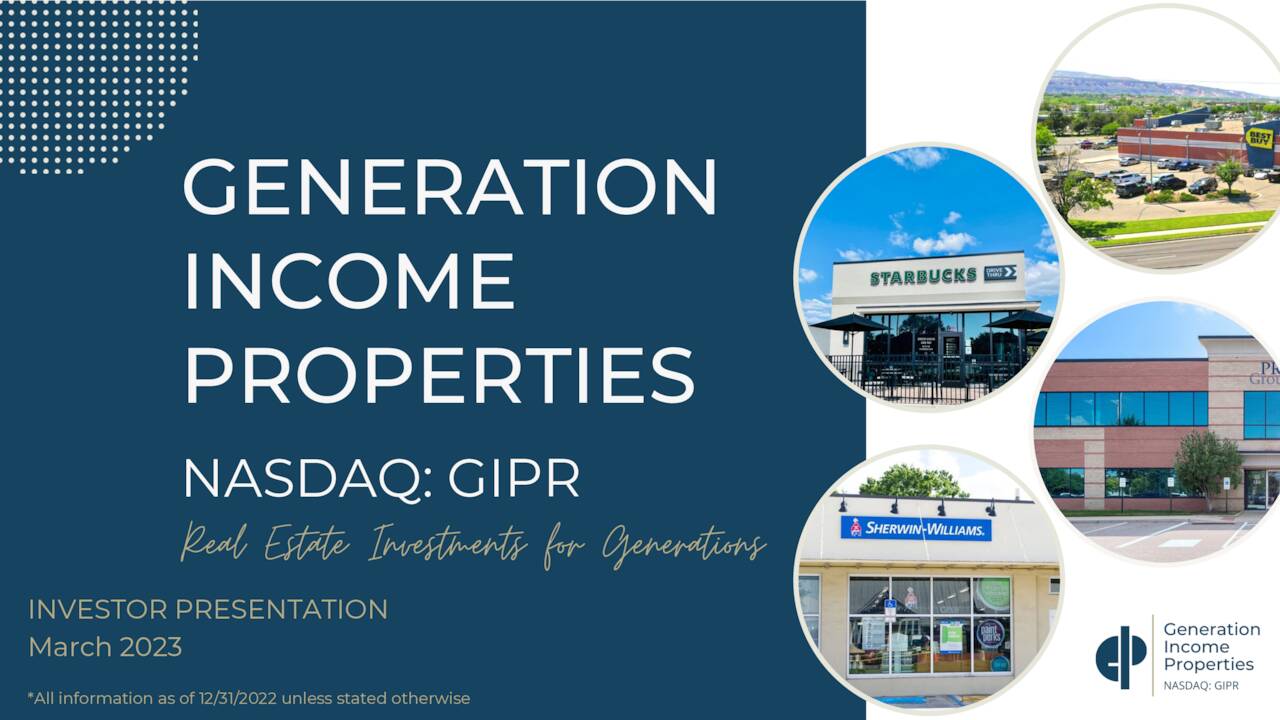 Generation Income Properties, Inc. 2022 Q4 - Results - Earnings Call ...