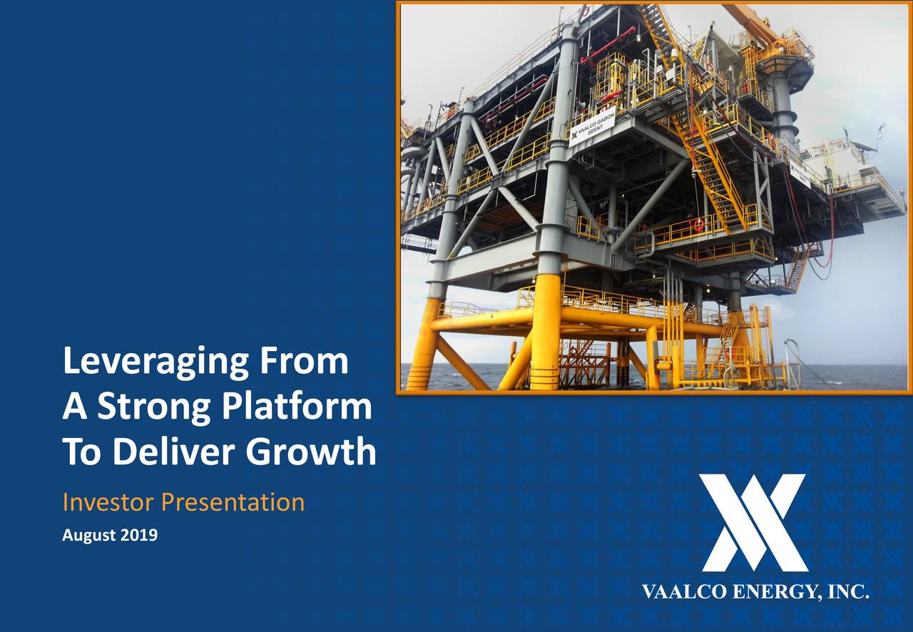 VAALCO Energy, Inc. 2019 Q2 - Results - Earnings Call Slides (NYSE:EGY ...