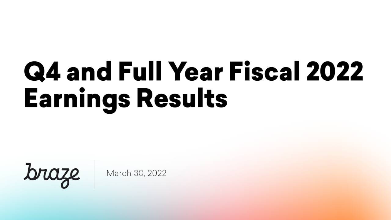 Braze, Inc. 2021 Q4 - Results - Earnings Call Presentation (NASDAQ:BRZE) | Seeking Alpha