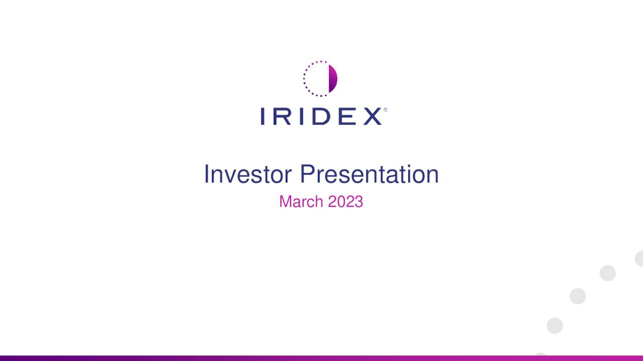 IRIDEX (IRIX) Investor Presentation - Slideshow (NASDAQ:IRIX) | Seeking ...