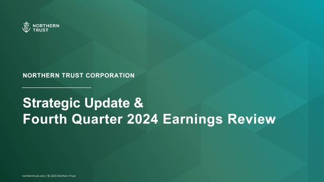 Northern Trust Corporation 2024 Q4 - Results - Earnings Call ...