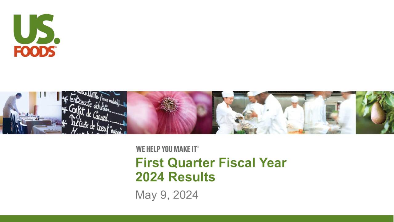 US Foods Holding Corp. 2024 Q1 - Results - Earnings Call Presentation (NYSE:USFD) | Seeking Alpha