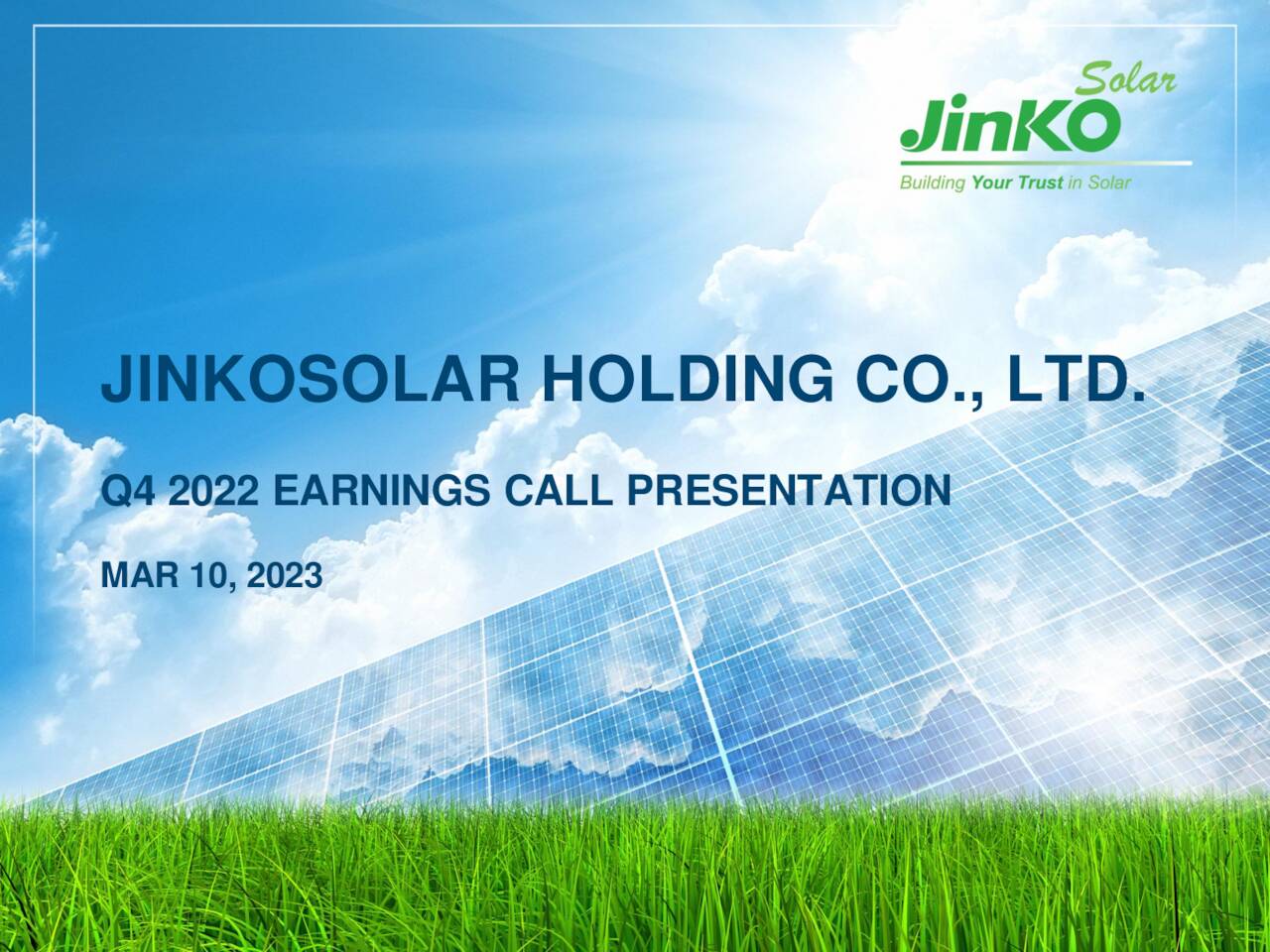 JinkoSolar Holding Co., Ltd. 2022 Q4 - Results - Earnings Call Presentation (NYSE:JKS) | Seeking ...