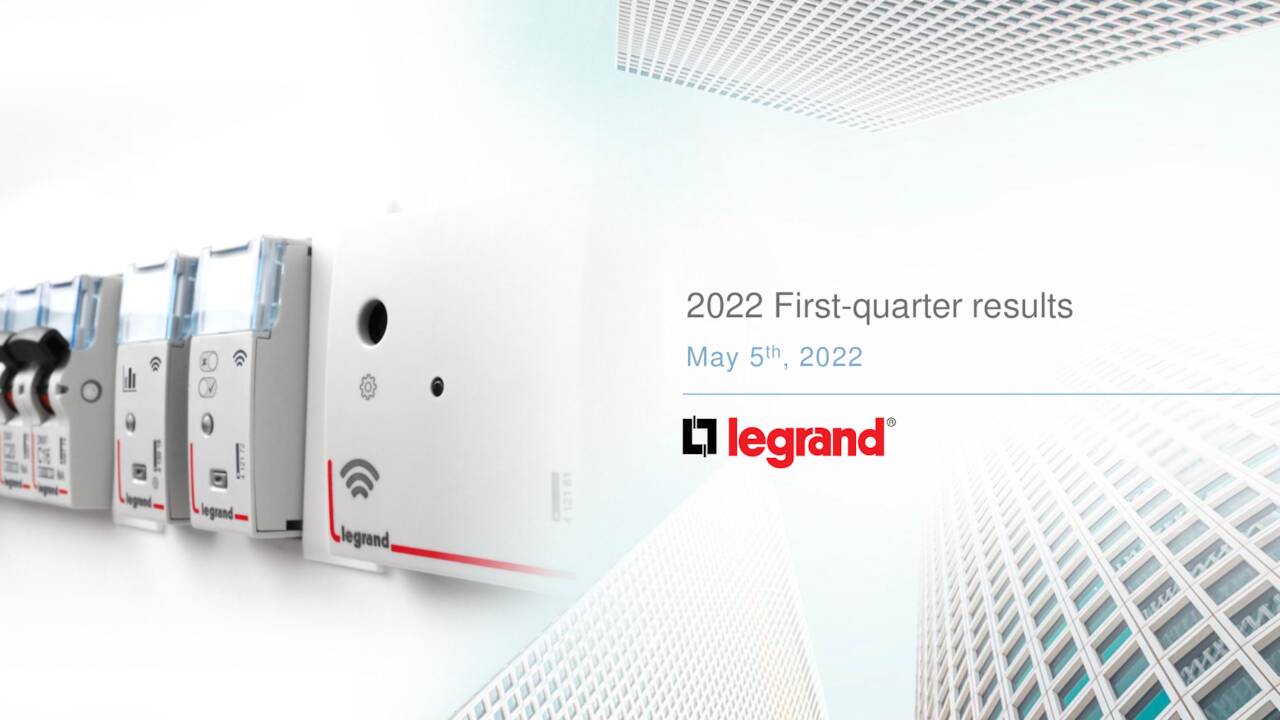 Legrand SA 2022 Q1 - Results - Earnings Call Presentation (OTCMKTS:LGRVF) | Seeking Alpha
