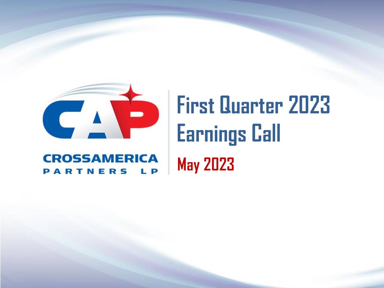 CrossAmerica Partners LP 2023 Q1 - Results - Earnings Call Presentation ...