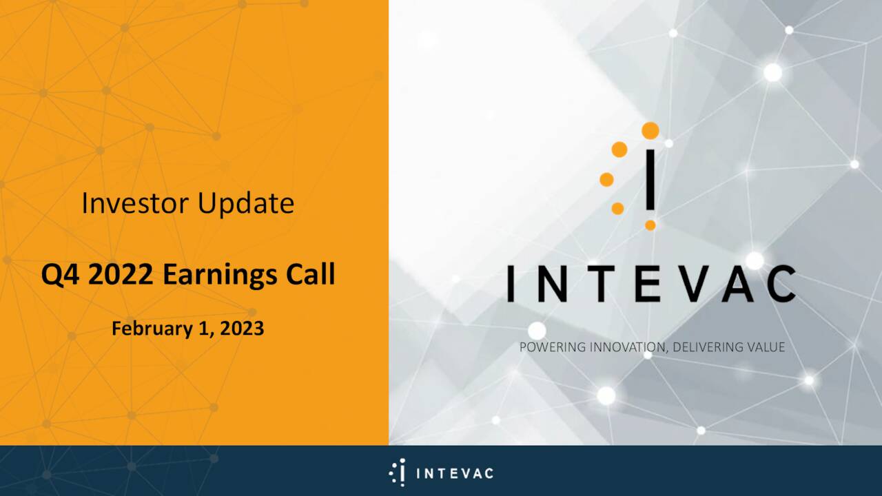 Intevac, Inc. 2022 Q4 - Results - Earnings Call Presentation (NASDAQ:IVAC-DEFUNCT-5096 ...
