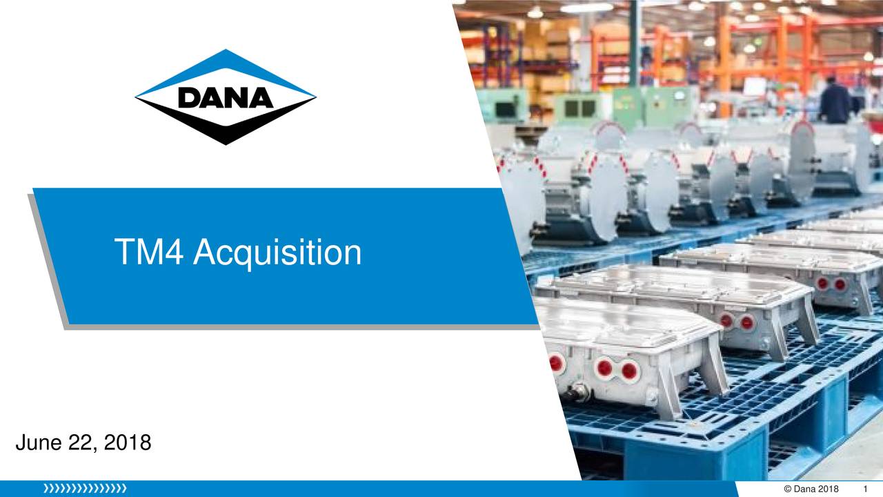 Dana (DAN) On TM4 Acquisition - Slideshow (NYSE:DAN) | Seeking Alpha