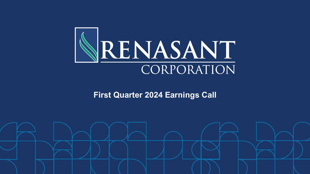 Renasant Corporation 2024 Q1 - Results - Earnings Call Presentation (NYSE:RNST) | Seeking Alpha